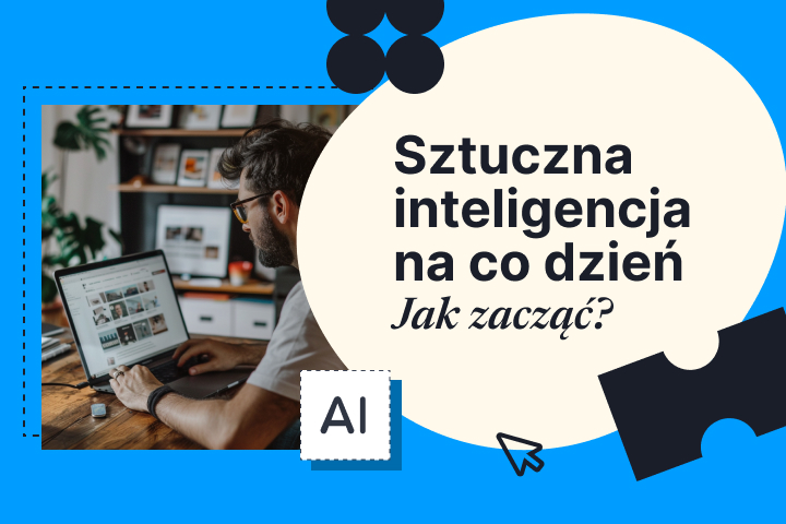 Jak korzystać z AI w 2024? Poradnik dla początkujących o sztucznej inteligencji!