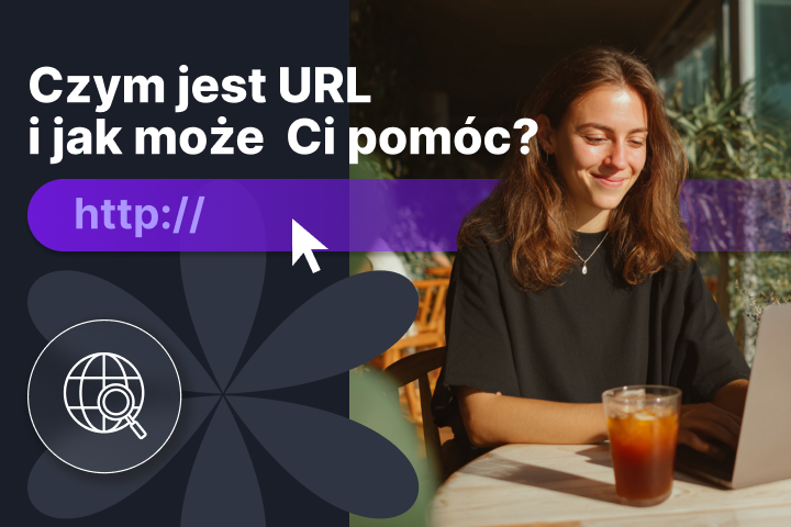 Co to jest adres URL? Definicja i najlepsze praktyki